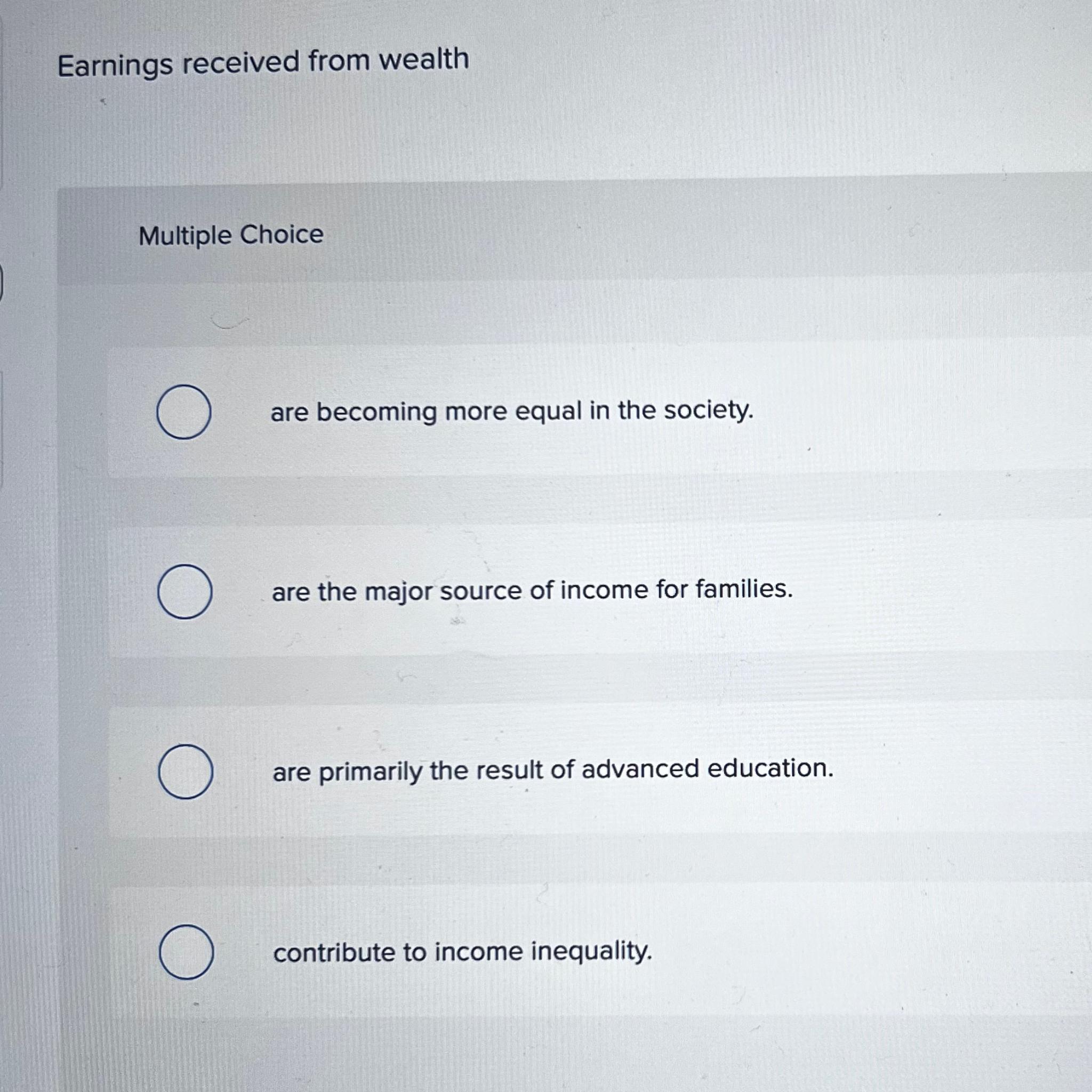 Solved Earnings received from wealthMultiple Choiceare | Chegg.com