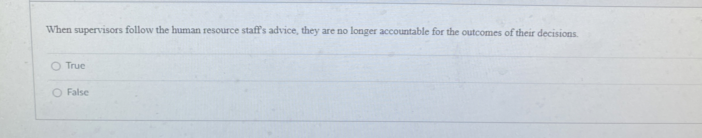 Solved When supervisors follow the human resource staff's | Chegg.com