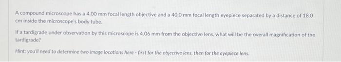 Solved A compound microscope has a 4.00 mm focal length | Chegg.com