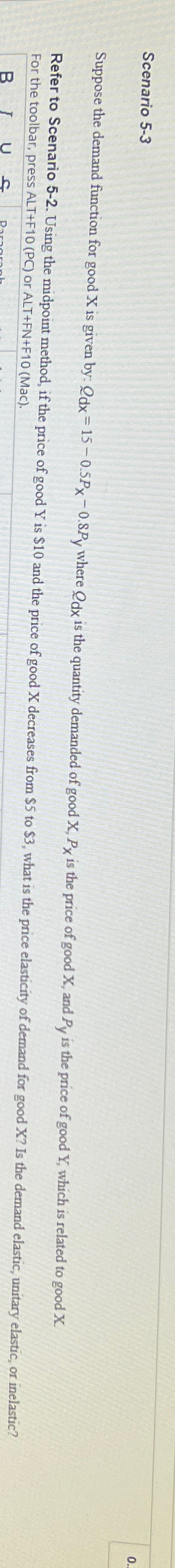 Solved Scenario 5-3Suppose the demand function for good x | Chegg.com