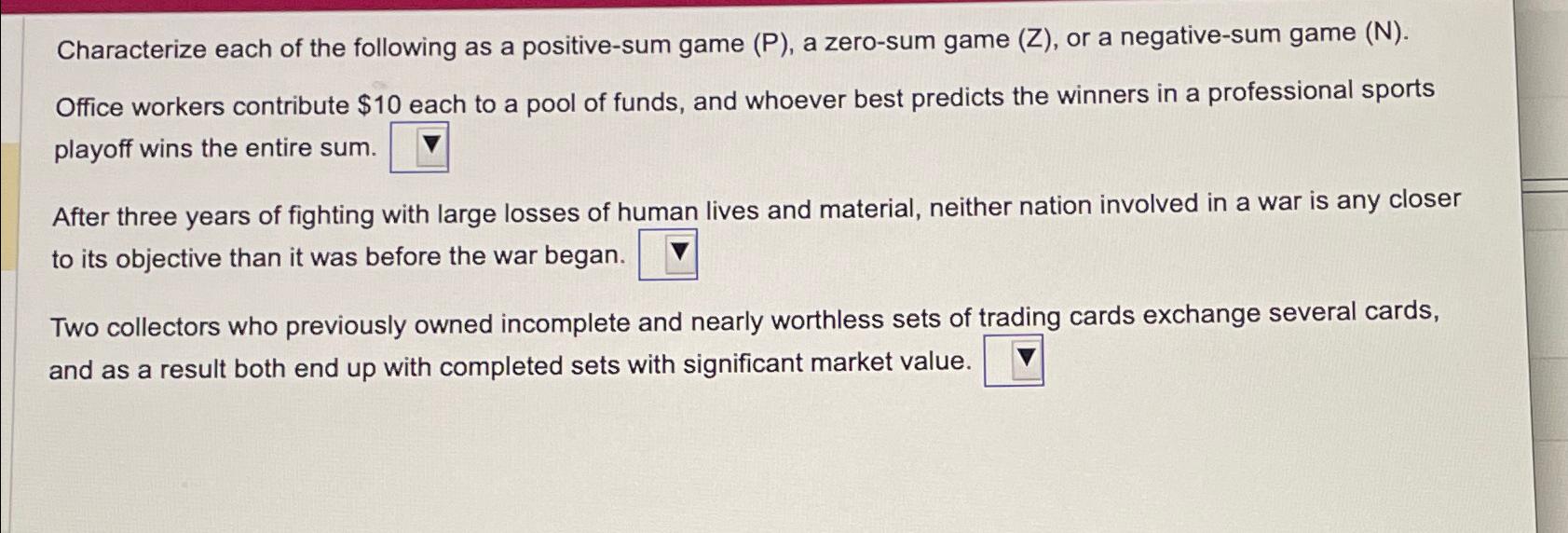 Solved Characterize each of the following as a positive-sum | Chegg.com