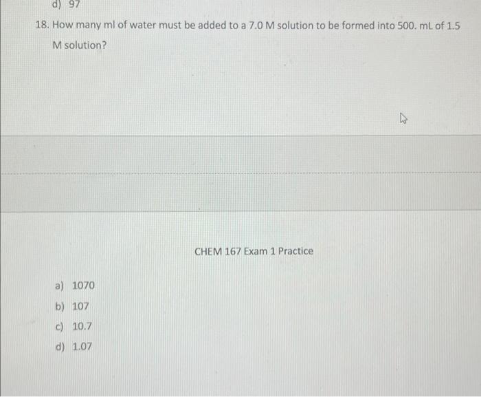 Solved 18. How many ml of water must be added to a 7.0M | Chegg.com
