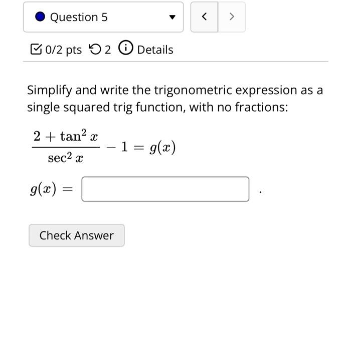 Simplify and write the trigonometric expression as a | Chegg.com