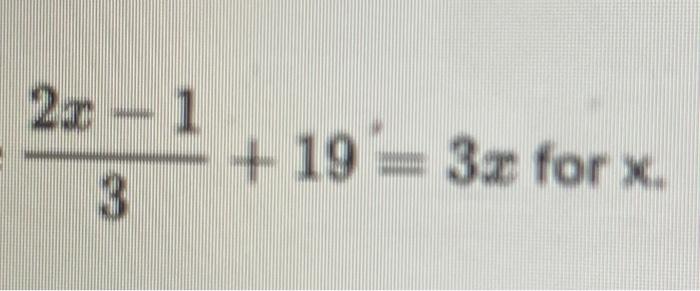 Solved 32x−1+19=3x for x | Chegg.com