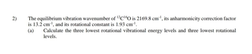 Solved The equilibrium vibration wavenumber of 12C16O is | Chegg.com