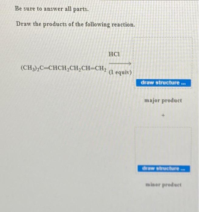 Solved Be sure to answer all parts. Draw the products of the | Chegg.com