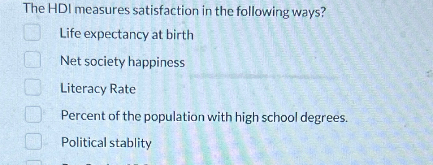 Solved The HDI measures satisfaction in the following | Chegg.com