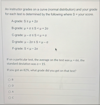 Solved An instructor grades on a curve (normal distribution) | Chegg.com