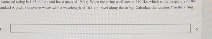 Solved stretched string is 1.93 m long and has a mass of | Chegg.com
