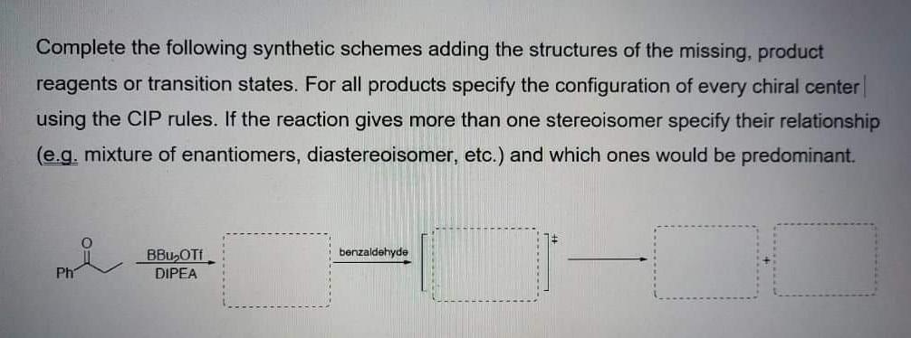 Solved Complete the following synthetic schemes adding the | Chegg.com