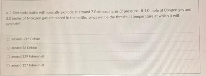 Solved A 2-liter soda bottle will normally explode at around | Chegg.com