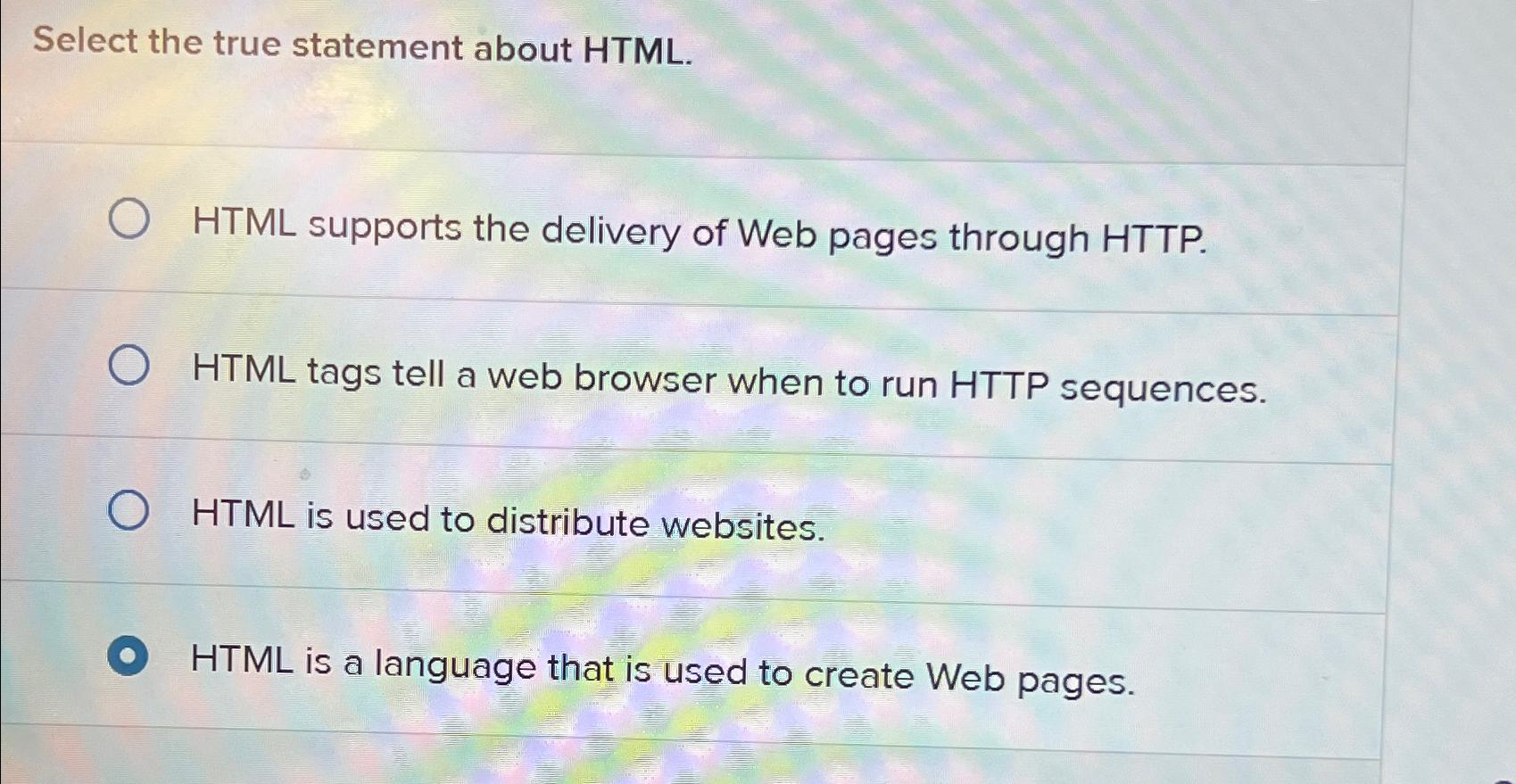 Solved Select the true statement about HTML.HTML supports | Chegg.com