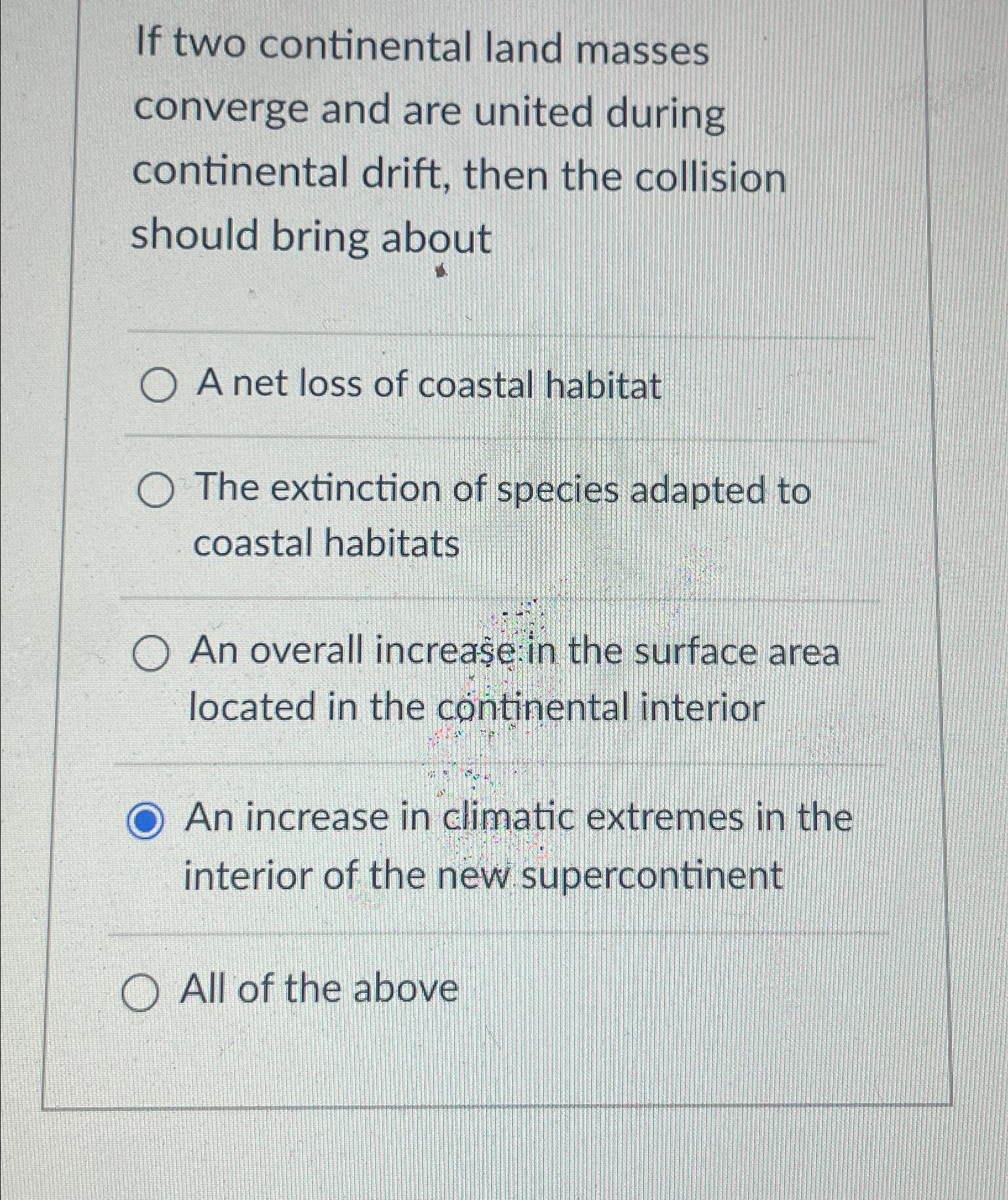 Solved If two continental land masses converge and are | Chegg.com