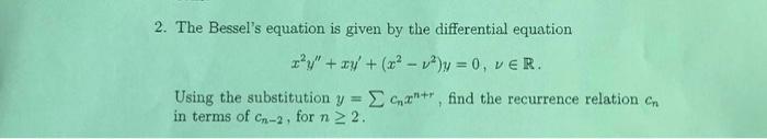 2. The Bessel's equation is given by the differential | Chegg.com