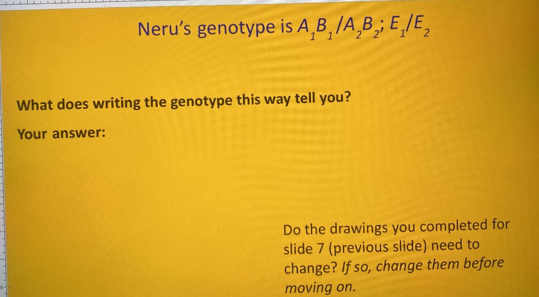 Solved Neru's genotype is A1B1A2B2;E1E2What does writing the | Chegg.com