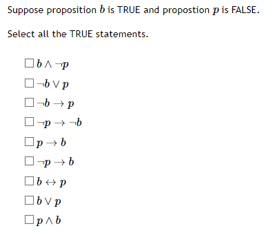 Solved Suppose proposition b ﻿is TRUE and propostion p ﻿is | Chegg.com