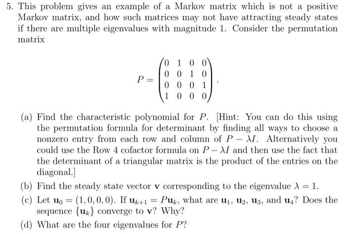 Solved 5. This problem gives an example of a Markov matrix | Chegg.com
