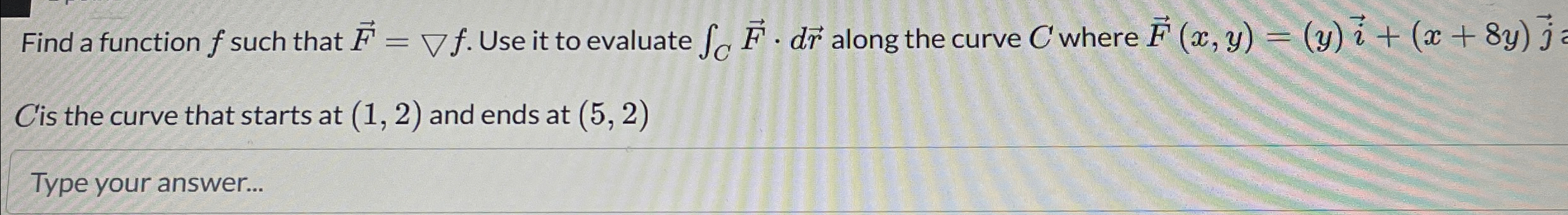 Solved Find a function f ﻿such that vec(F)=gradf. Use it to | Chegg.com