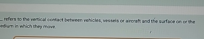 Solved what refers to the vertical contact between vehicles, | Chegg.com