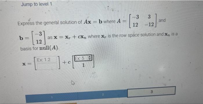 Solved express the general solution of ax=b where xr is the | Chegg.com