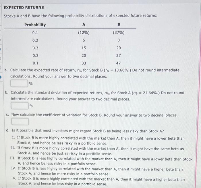 Solved EXPECTED RETURNS Stocks A and B have the following | Chegg.com