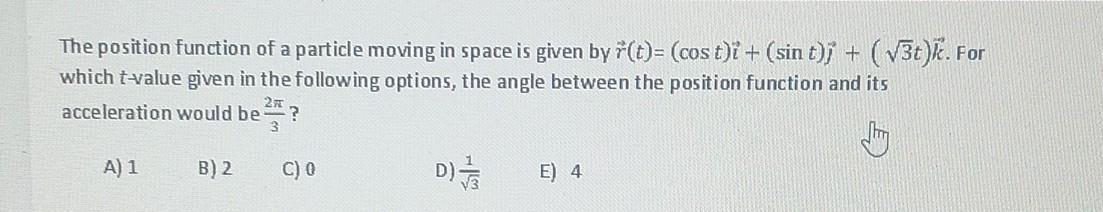 The position function of a particle moving in space | Chegg.com