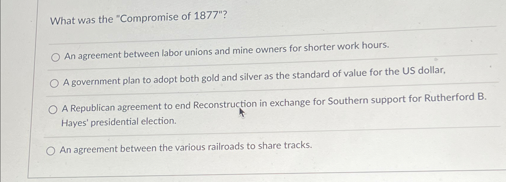 Solved What was the "Compromise of 1877 "?An agreement | Chegg.com