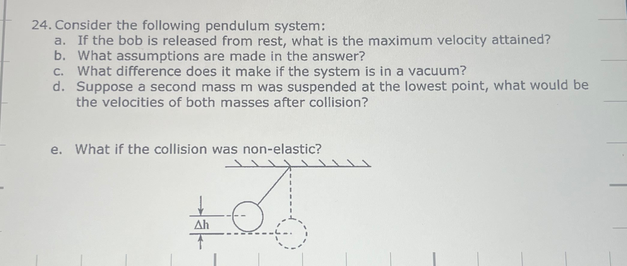 Consider the following pendulum system:a. ﻿If the bob | Chegg.com