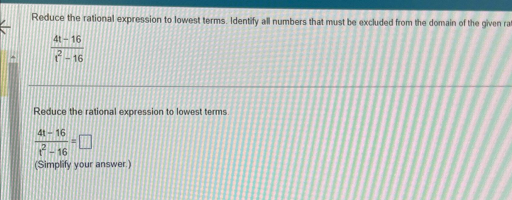 Solved Reduce the rational expression to lowest terms. | Chegg.com