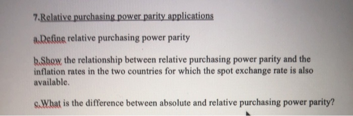 Solved 7. Relative purchasing power parity applications | Chegg.com