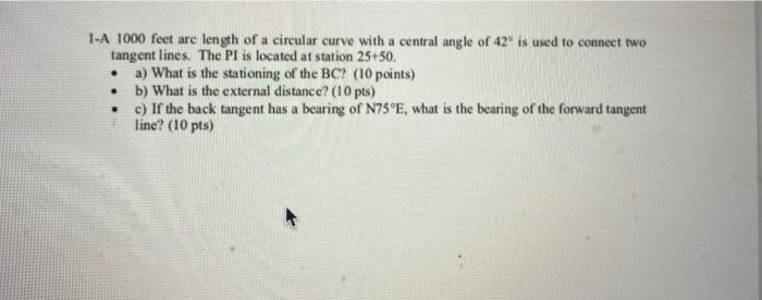 Solved . 1-A 1000 feet are length of a circular curve with a | Chegg.com