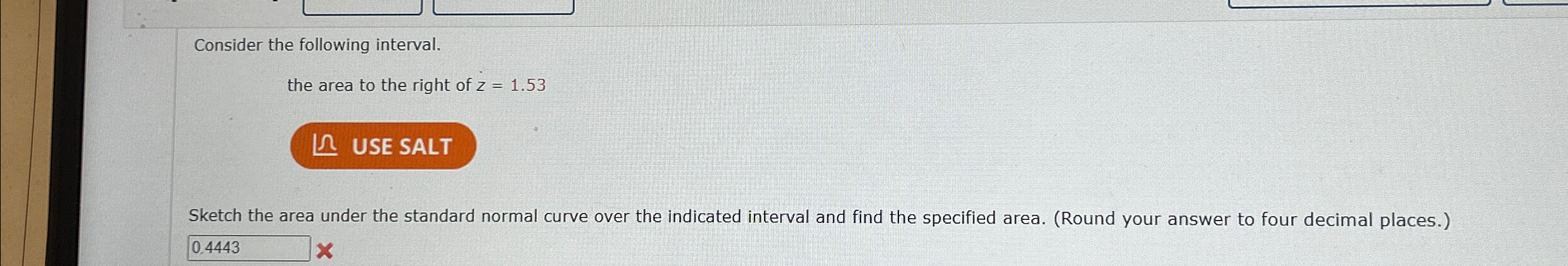 Solved Consider the following interval.the area to the right | Chegg.com