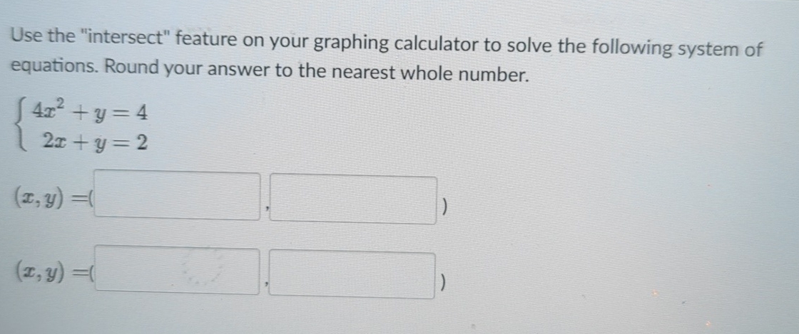 Solved Use the "intersect" feature on your graphing | Chegg.com