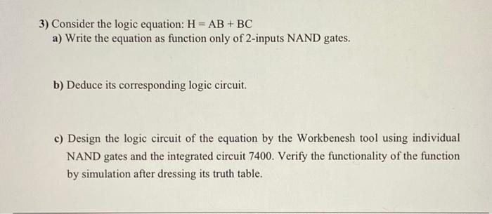 Solved 3) Consider the logic equation: H=AB+BC a) Write the | Chegg.com