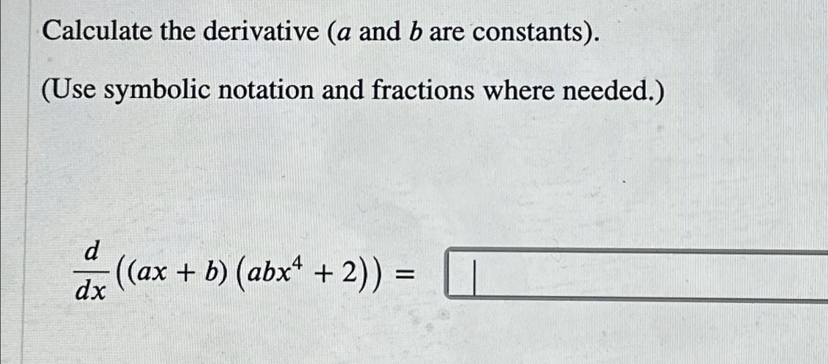 Solved Calculate the derivative ( ﻿a and b ﻿are | Chegg.com