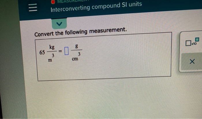 Solved Interconverting compound SI units Convert the | Chegg.com