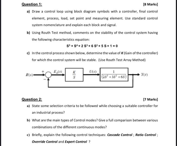 Solved Question 1: [8 Marks] a) Draw a control loop using | Chegg.com