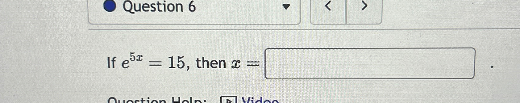 Solved Question 6if E5x 15 ﻿then X