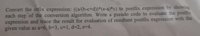 Solved Convert the infix expression: ((ab-c+d)**(e-a)**c) | Chegg.com