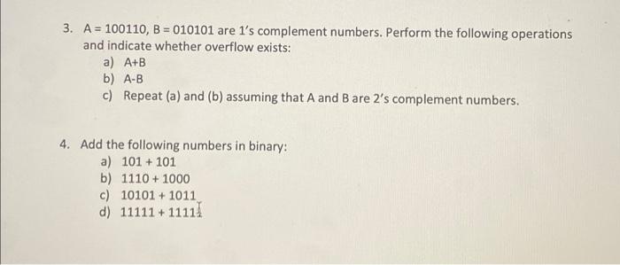 Solved 3. A = 100110, B = 010101 are 1's complement numbers. | Chegg.com