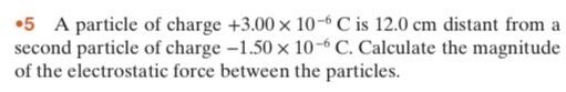 Solved -5 A particle of charge +3.00×10−6C is 12.0 cm | Chegg.com