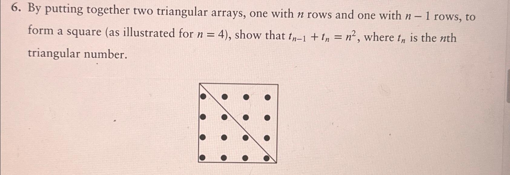 Solved By Putting Together Two Triangular Arrays One With N