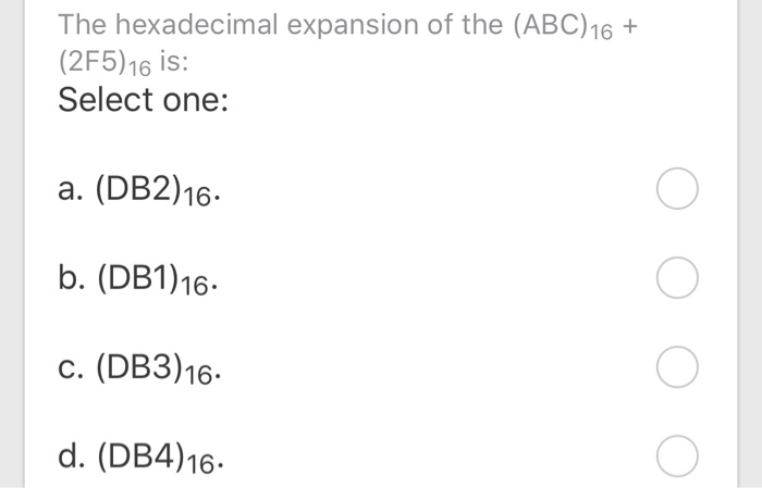 Solved The Hexadecimal Expansion Of The Abc 16 2f5 16
