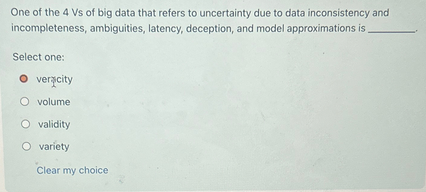 Solved One of the 4Vs ﻿of big data that refers to | Chegg.com