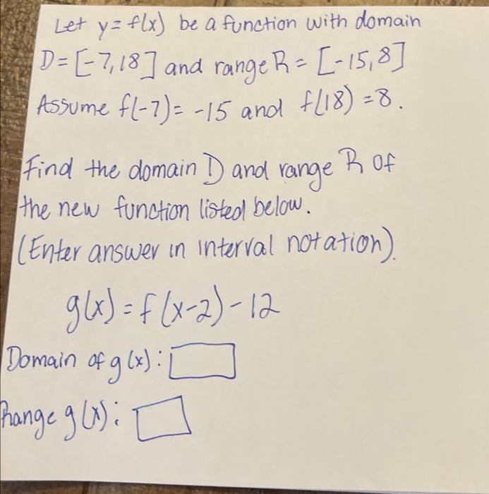 Solved Let y=f(x) be a function with domain D=[−7,18] and | Chegg.com