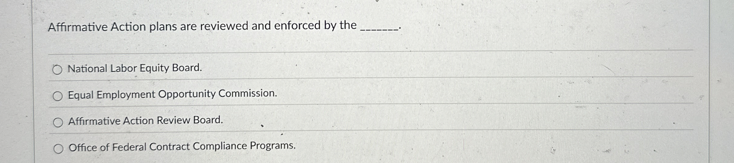 Solved Affirmative Action plans are reviewed and enforced by | Chegg.com