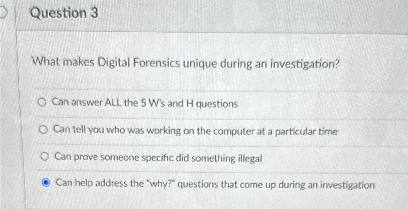 Solved Question 3What makes Digital Forensics unique during | Chegg.com