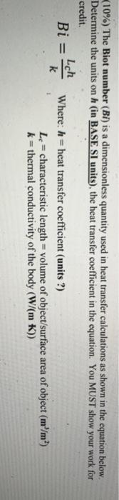 Solved (10%) The Biot number (BI) is a dimensionless | Chegg.com
