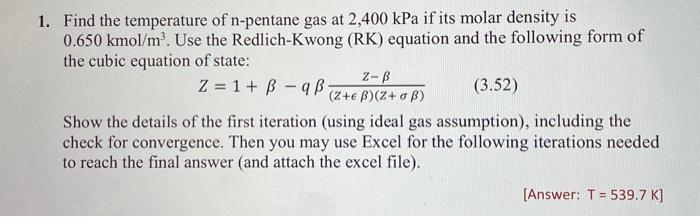 Solved Find the temperature of n-pentane gas at 2,400kPa if | Chegg.com