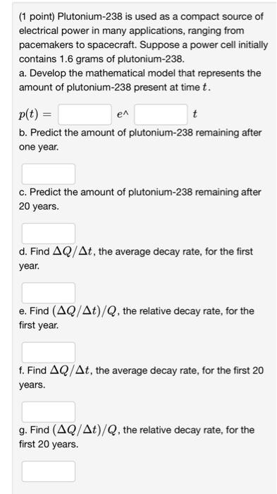 Solved (1 point) Plutonium-238 is used as a compact source | Chegg.com